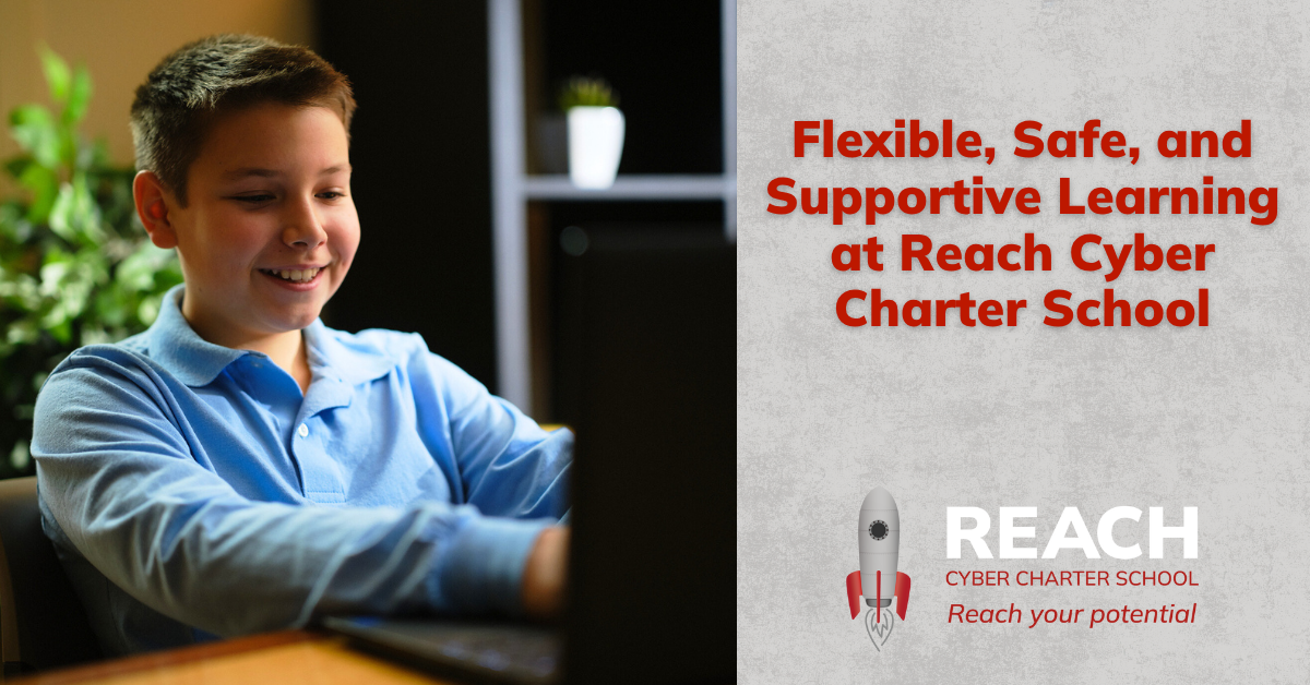 Flexible, Safe, and Supportive Learning at Reach Cyber Charter School